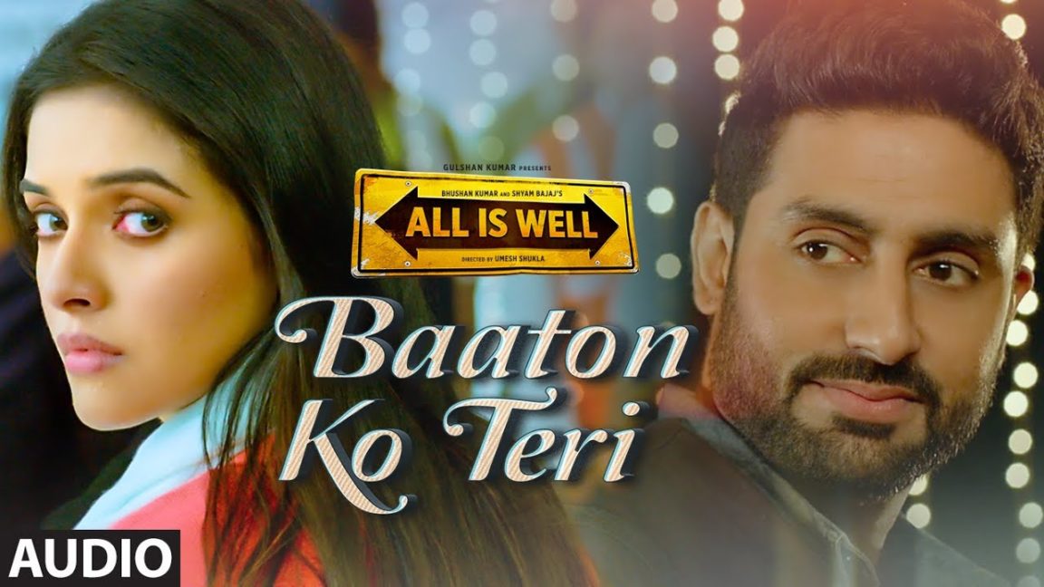BAATON KO TERI LYRICS - All Is Well (2015) - Arijit Singh | LyricsBogie