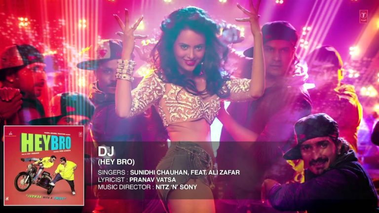 DJ LYRICS - Hey Bro (2015) - Ali Zafar, Sunidhi Chauhan | LyricsBogie