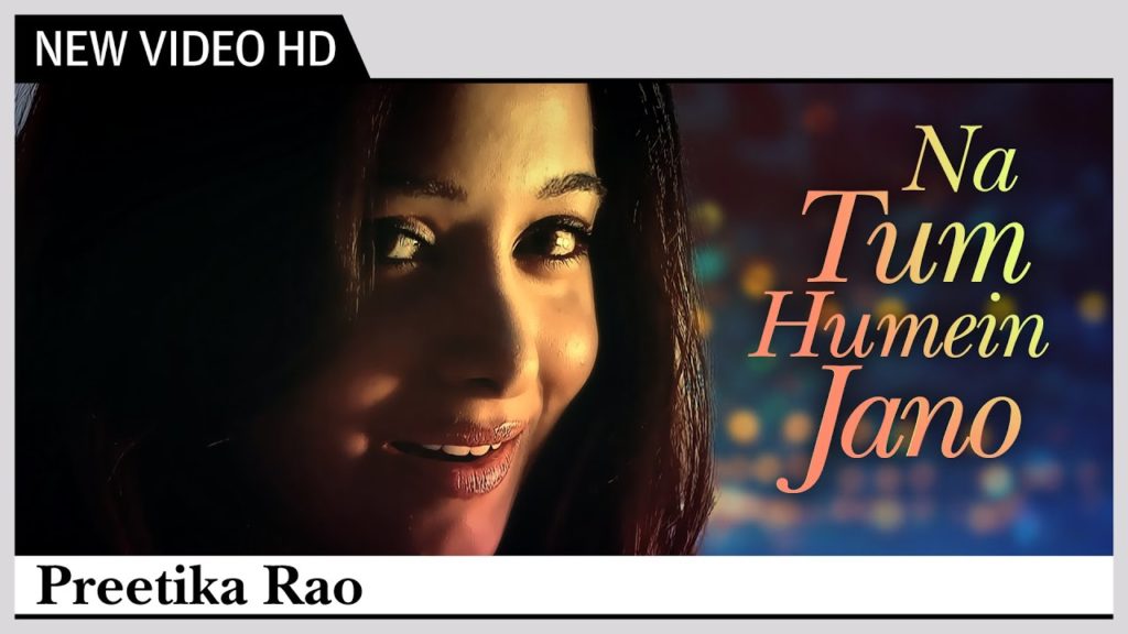 NA TUM HUMEIN JANO LYRICS - Preetika Rao - Na Tum Hamein Jaano (2015 ...