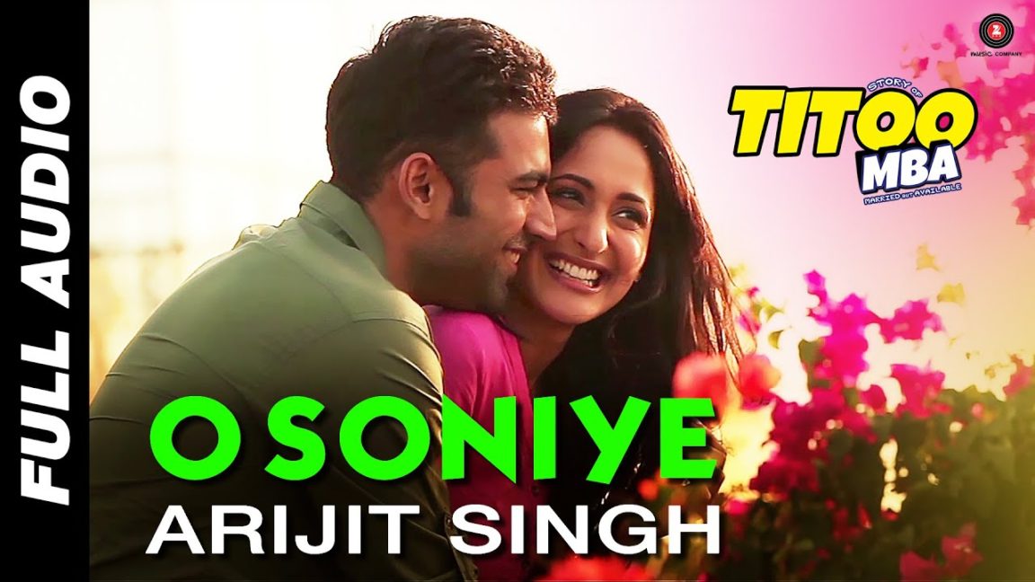 O SONIYE LYRICS - Titoo MBA (2014) - Arijit Singh, Arjuna Harjai, Vibha ...