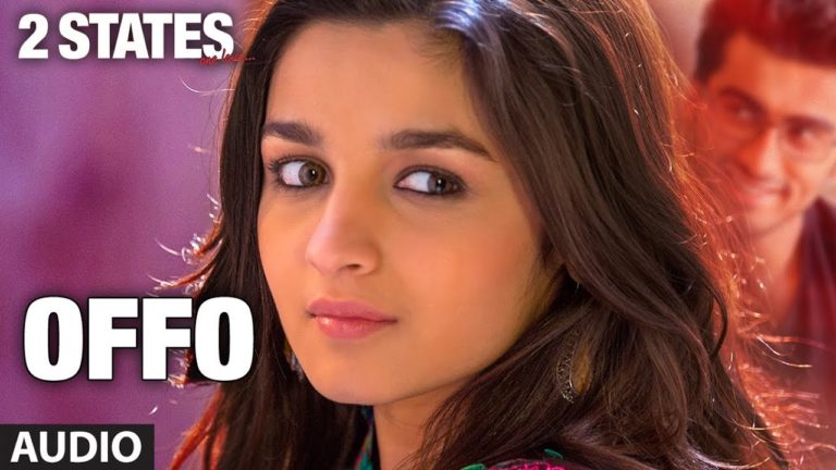 OFFO LYRICS - 2 States (2014) - Aditi Singh Sharma, Amitabh ...