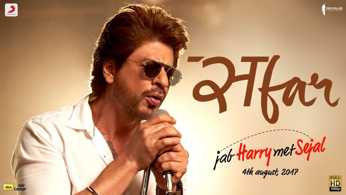 SAFAR LYRICS - Jab Harry Met Sejal (2017) - Arijit Singh, Pritam ...