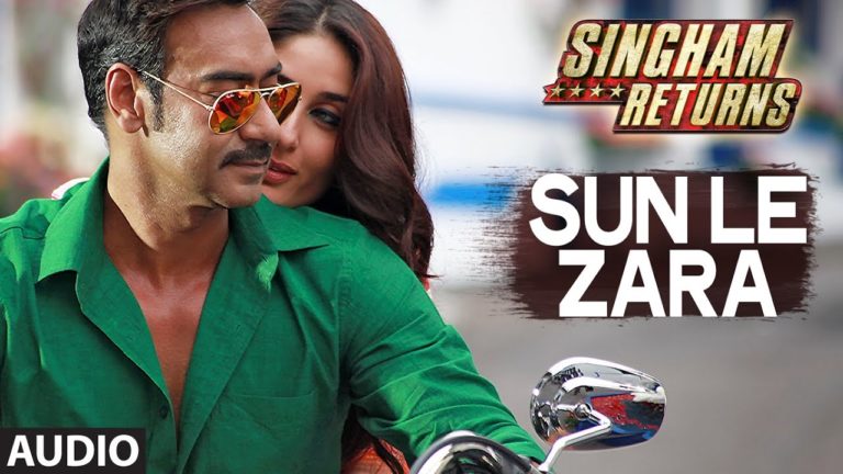 SUN LE ZARA LYRICS - Singham Returns (2014) - Arijit Singh | LyricsBogie