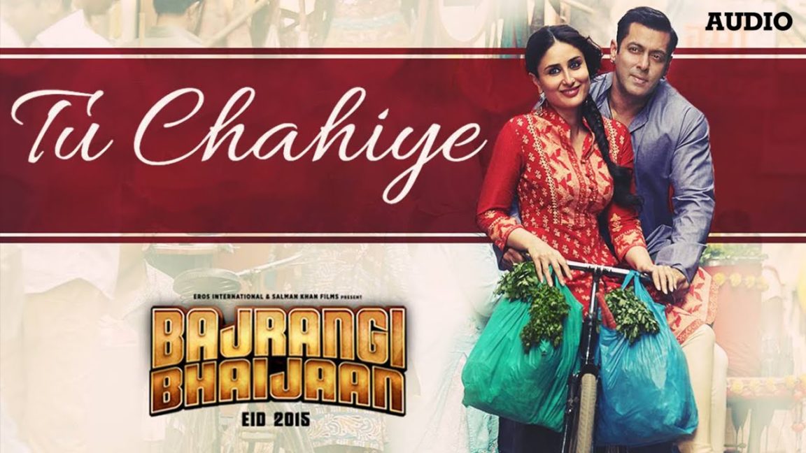 TU CHAHIYE LYRICS - Bajrangi Bhaijaan (2015) - Atif Aslam | LyricsBogie