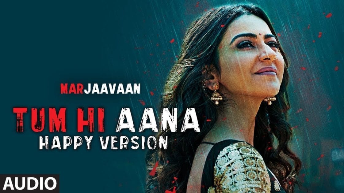 Marjaavaan Songs Lyrics & Videos [All Songs List]- LyricsBogie