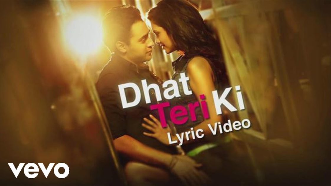 DHAT TERI KI LYRICS - Gori Tere Pyaar Mein (2013) - Aditi Singh Sharma ...