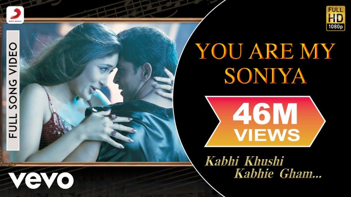 YOU ARE MY SONIYA LYRICS - Kabhi Khushi Kabhie Gham... (2001) - Alka ...