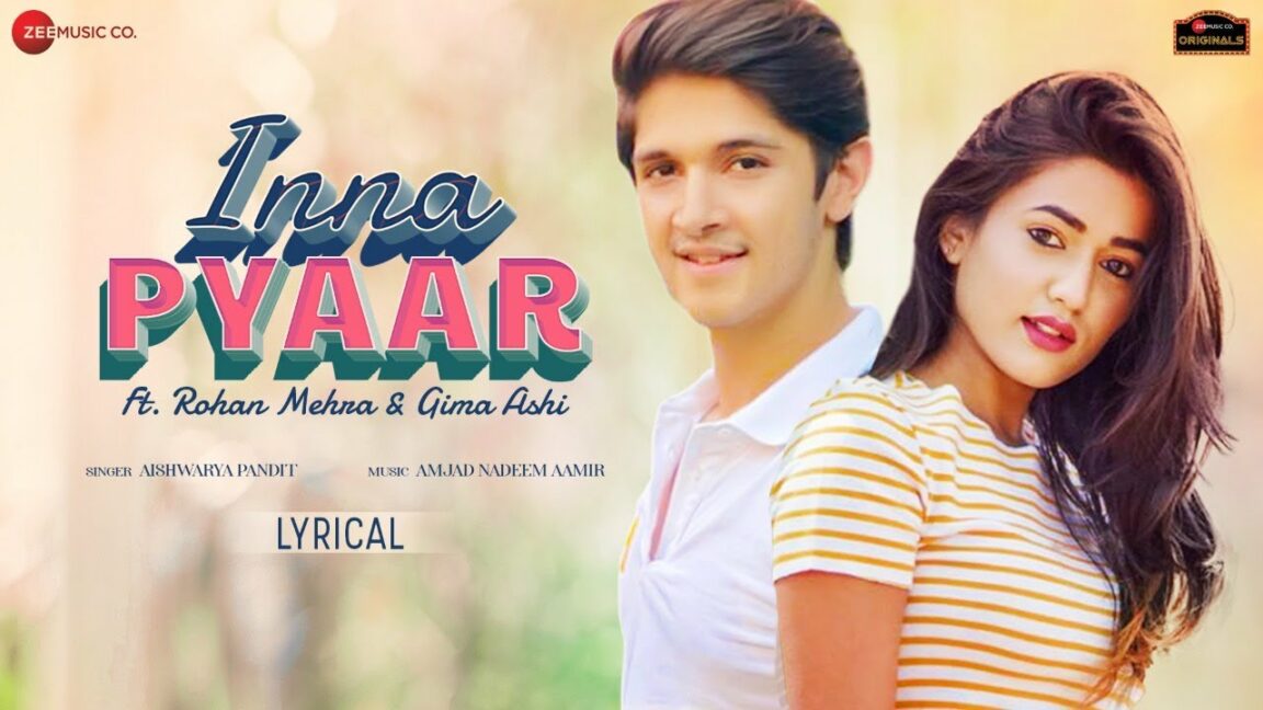 INNA PYAAR LYRICS - Harry Arora - Ft. Rohan Mehra, Gima Ashi | LyricsBogie
