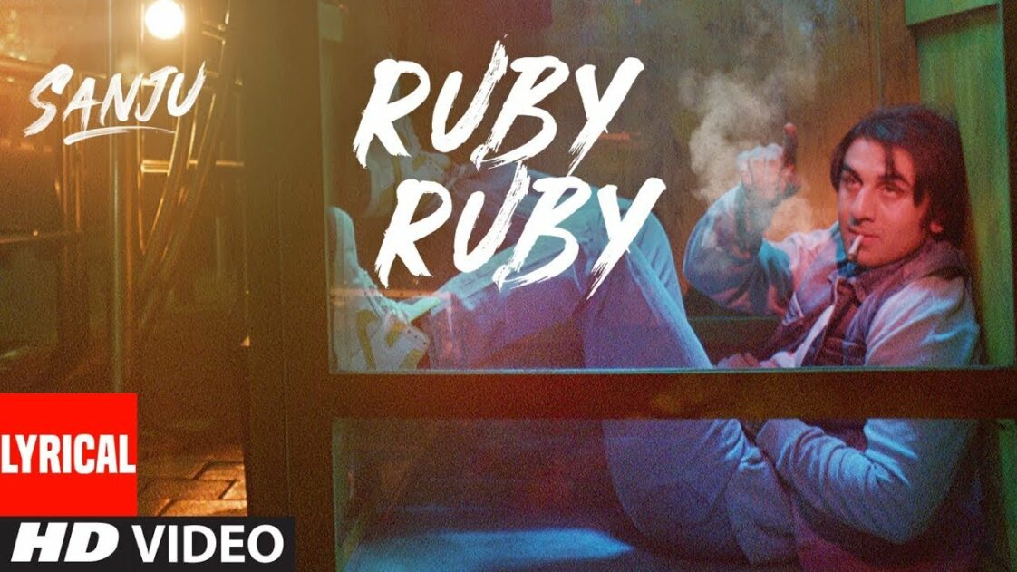 RUBY RUBY LYRICS रूबी रूबी - Sanju (2018) - Poorvi Koutish, Shashwat ...