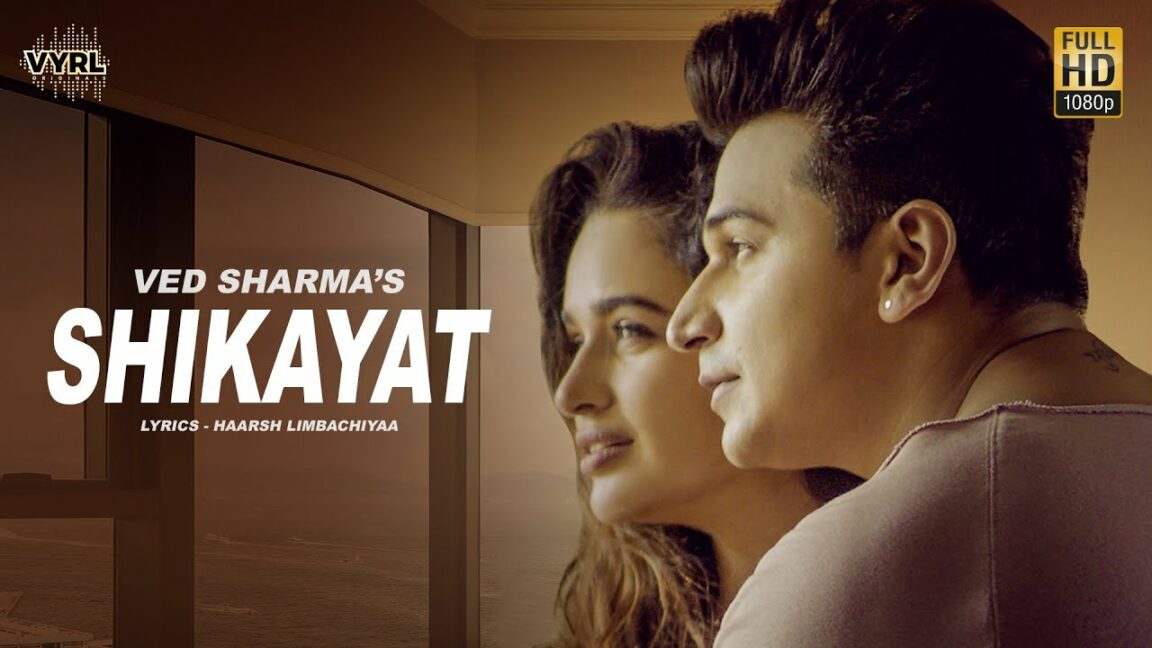 SHIKAYAT LYRICS शिकायत - Ved Sharma - Ft. Prince Narula, Yuvika ...