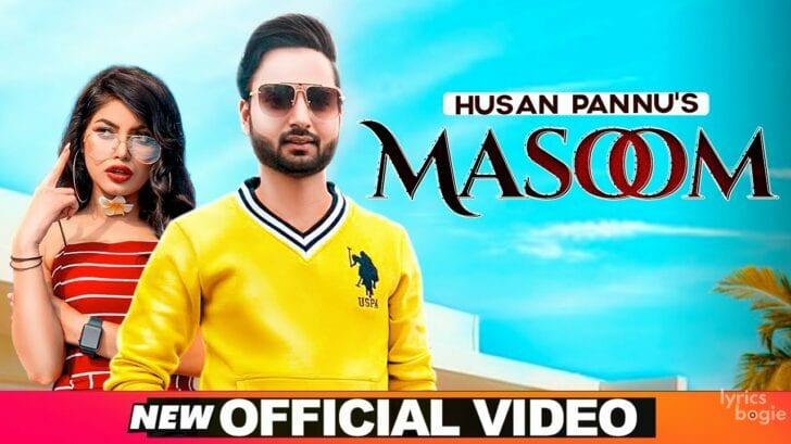 MASOOM LYRICS - Husan Pannu - Ft. Mega Sharma | LyricsBogie
