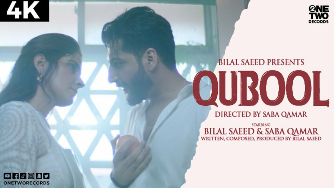 QUBOOL LYRICS - Bilal Saeed - Ft. Saba Qamar, Bilal Saeed | LyricsBogie