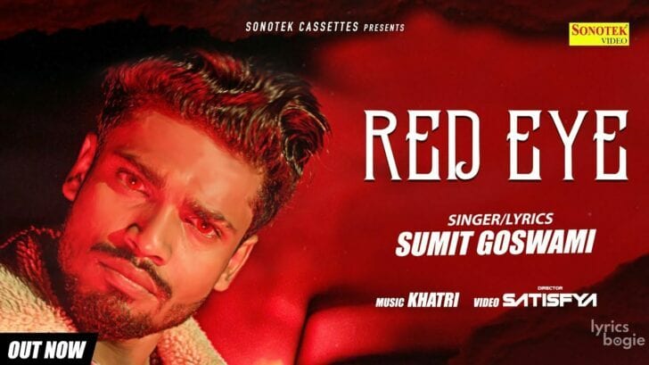 RED EYE LYRICS - Sumit Goswami - Ft. Sumit Goswami, Ajit Goswami ...