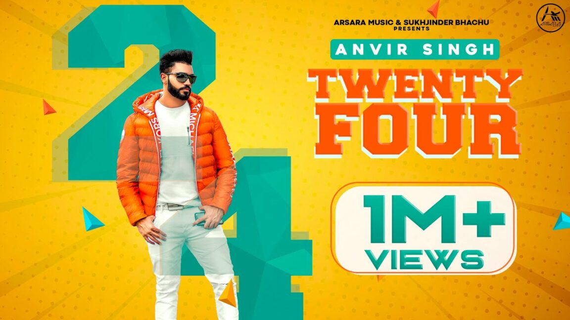 TWENTY FOUR LYRICS - Anvir Singh - Ft. Sanya Ratanpal | LyricsBogie
