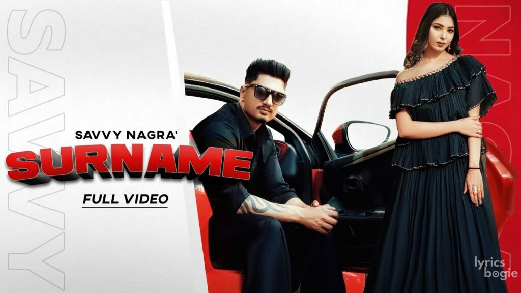 SURNAME LYRICS - Savvy Nagra - Ft. Nandini Sharma | LyricsBogie