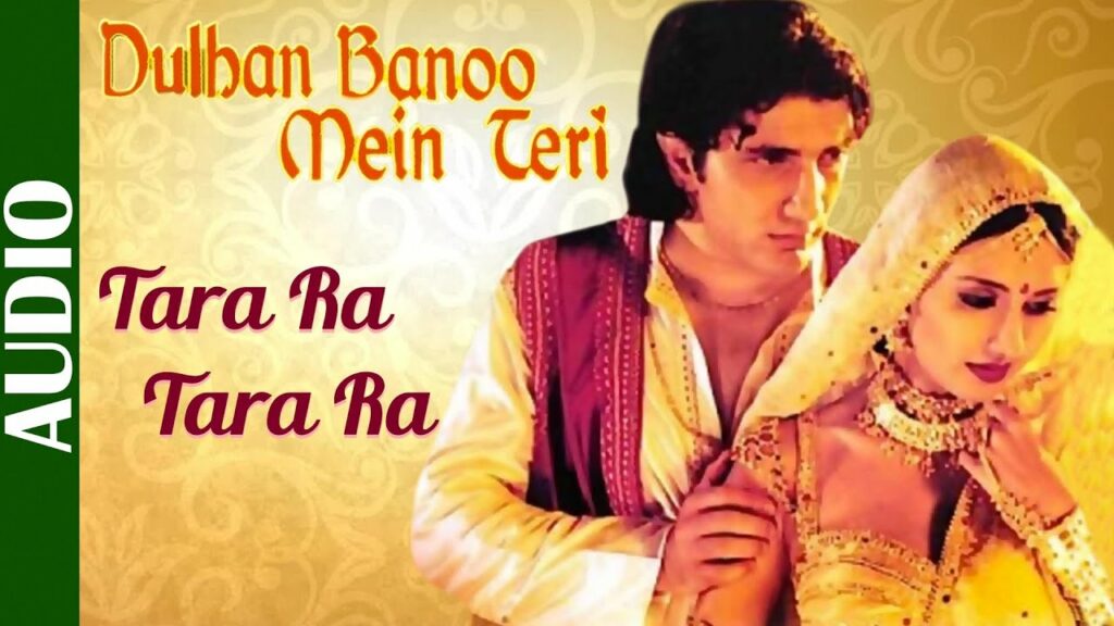 TARA RA RA TARA RA RA LYRICS - Dulhan Banoo Main Teri - Pratima Rao ...