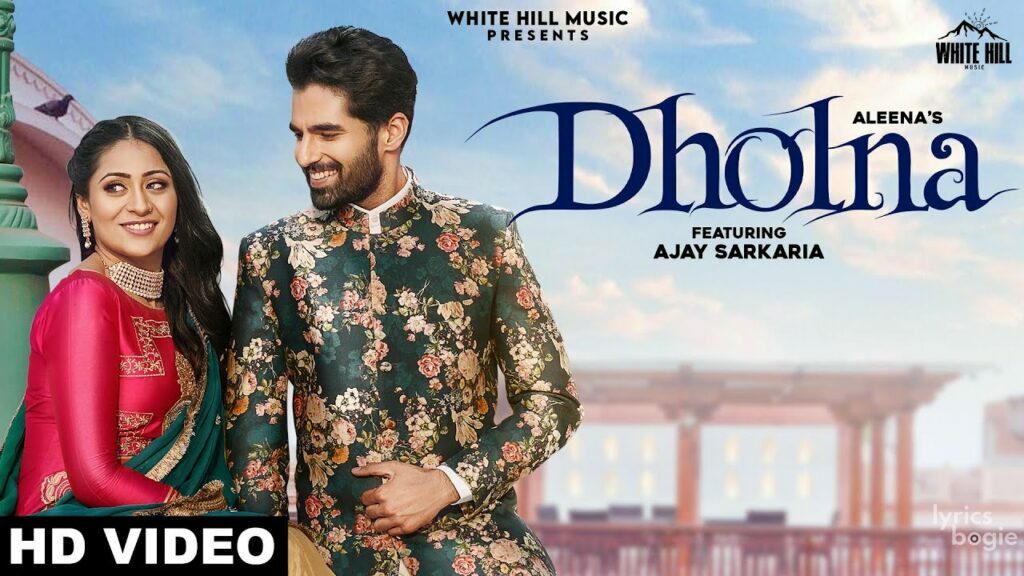 DHOLNA LYRICS - Aleena Rehan Khan - Ft. Ajay Sarkaria | LyricsBogie