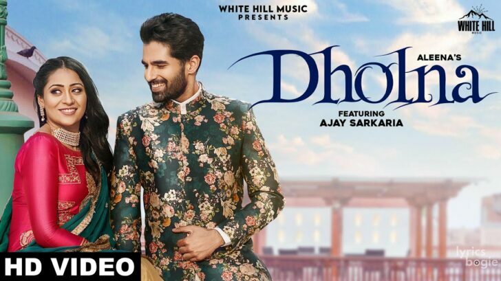 DHOLNA LYRICS - Aleena Rehan Khan - Ft. Ajay Sarkaria | LyricsBogie