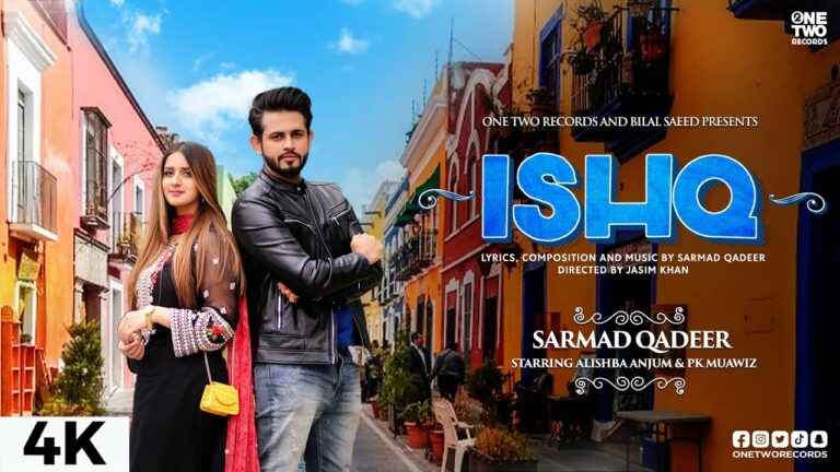 ISHQ LYRICS इश्क़ - Sarmad Qadeer - Ft. Alishba Anjum, PK Muwaiz ...