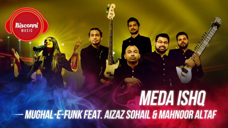 MEDA ISHQ LYRICS - Aizaz Sohail, Mahnoor Altaf, Mughal-E-Funk ...