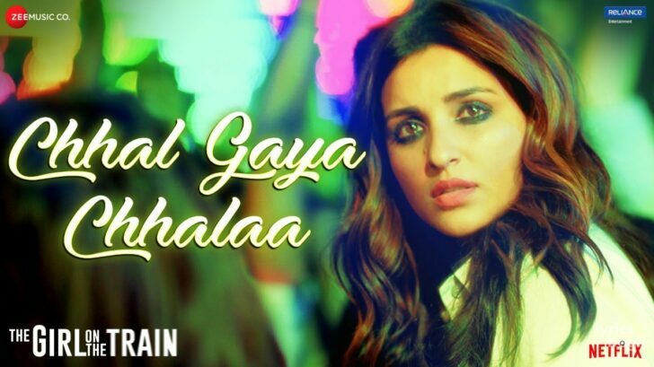 CHHAL GAYA CHHALAA LYRICS छल गया छल्ला - The Girl On The Train - Sukhwinder Singh | LyricsBogie