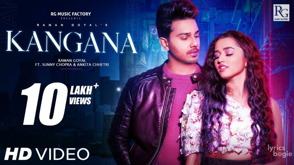 KANGANA LYRICS - Raman Goyal - Ft. Sunny Chopra, Ankita Chhetri ...