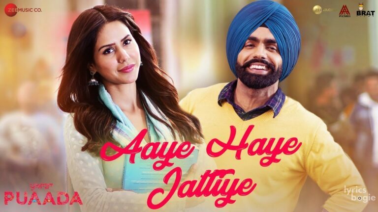 AAYE HAYE JATTIYE LYRICS - Puaada - Ammy Virk | LyricsBogie
