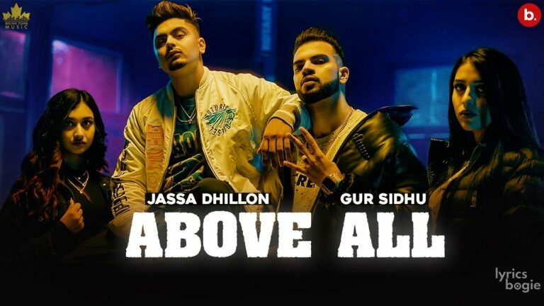 ABOVE ALL LYRICS - Jassa Dhillon, Gur Sidhu - Ft. Ishika, Manisha ...