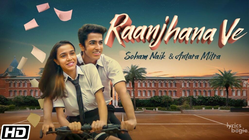 RAANJHANA VE LYRICS रांझणा वे - Antara Mitra, Soham Naik - Ft. Vaishnavi Jha, Yash Malhotra ...