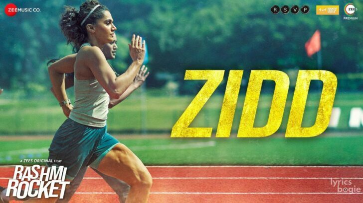 ZIDD LYRICS ज़िद - Rashmi Rocket - Nikhita Gandhi | LyricsBogie