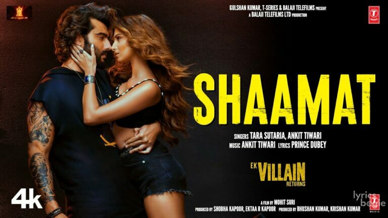 SHAAMAT LYRICS शामत - Ek Villain Returns - Ankit Tiwari, Tara Sutaria ...