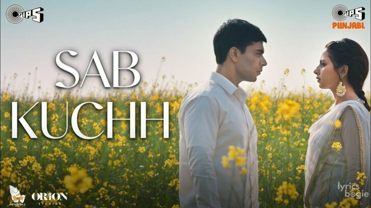 SAB KUCHH LYRICS - Moh - B Praak | LyricsBogie