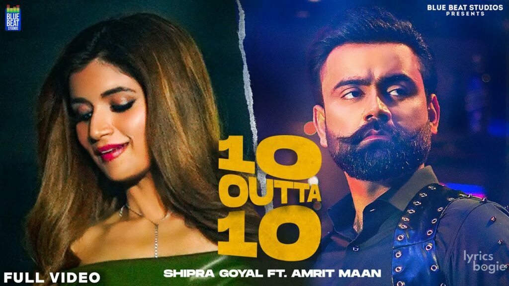 10 OUTTA 10 LYRICS - Shipra Goyal, Amrit Maan - Ft. Shipra Goyal, Amrit ...