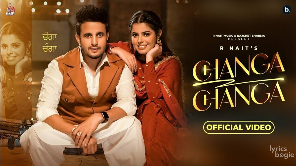 CHANGA CHANGA LYRICS - R Nait - Ft. Geet Goraya | LyricsBogie