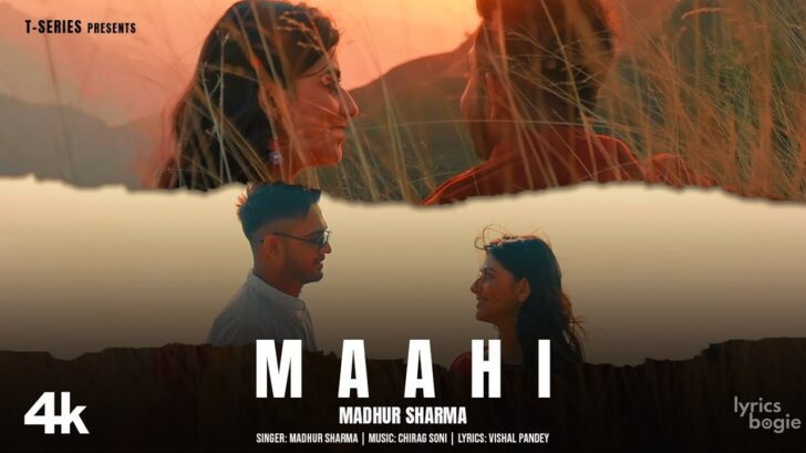 MAAHI LYRICS - Madhur Sharma - Ft. Madhur Sharma, Swati Chauhan ...