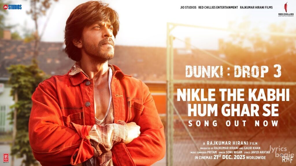 NIKLE THE KABHI HUM GHAR SE LYRICS निकले थे कभी हम घर से - Dunki - Sonu ...