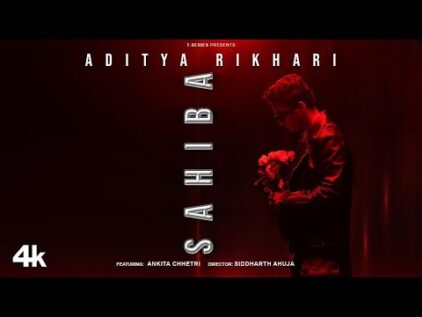 SAHIBA LYRICS - Aditya Rikhari - Ft. Aditya Rikhari, Ankita Chhetri ...