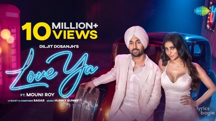 LOVE YA LYRICS - Diljit Dosanjh - Ft. Diljit Dosanjh, Mouni Roy ...