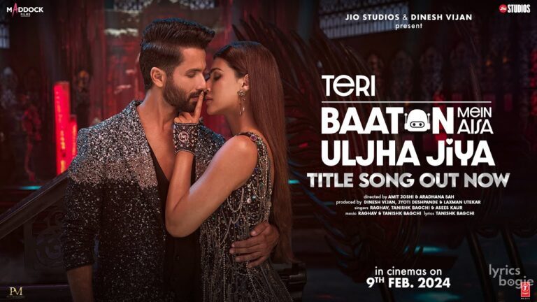 TERI BAATON MEIN AISA ULJHA JIYA (TITLE TRACK) LYRICS - Teri Baaton ...