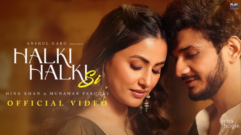 HALKI HALKI SI LYRICS - Asees Kaur, Saaj Bhatt - Ft. Munawar Faruqui ... HALKI HALKI SI LYRICS - Asees Kaur, Saaj Bhatt - Ft. Munawar Faruqui ...