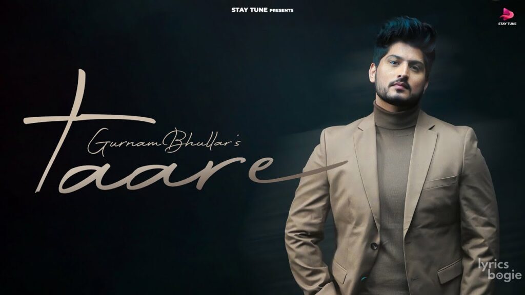 TAARE LYRICS - Gurnam Bhullar - Ft. Gungun Bakshi, Gurnam Bhullar ...