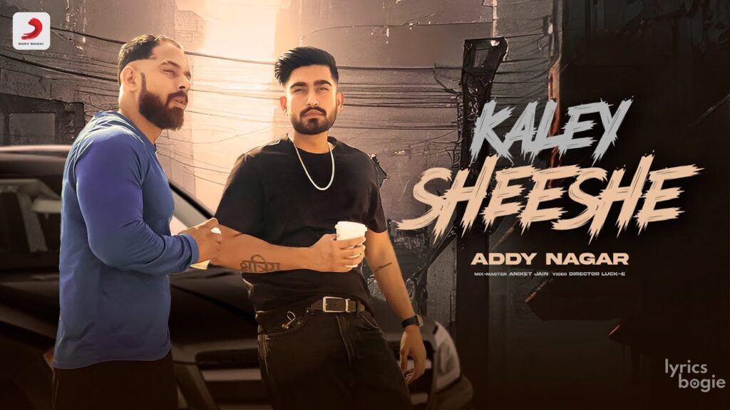 KALEY SHESHE LYRICS - Addy Nagar | LyricsBogie