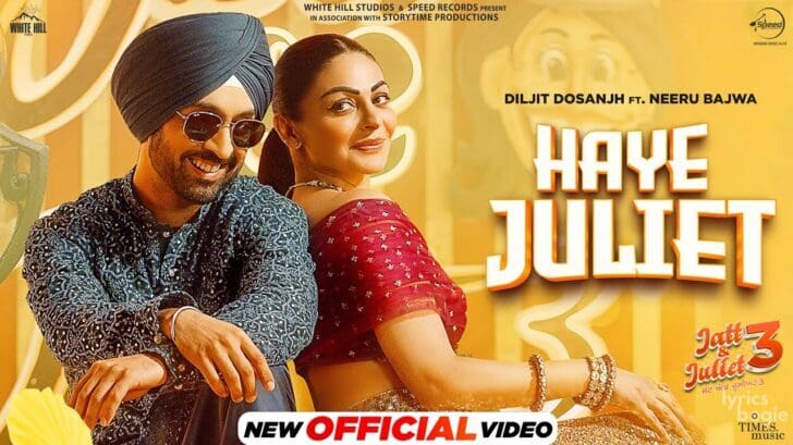 HAYE JULIET LYRICS - Jatt & Juliet 3 - Diljit Dosanjh | LyricsBogie