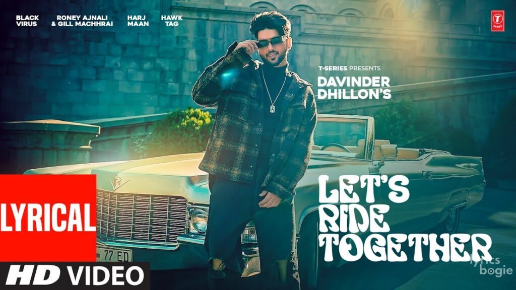 LETS RIDE TOGETHER LYRICS - Davinder Dhillon | LyricsBogie