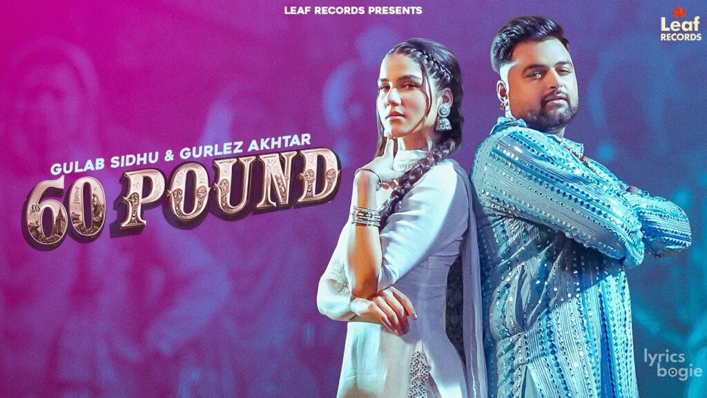 60 POUND LYRICS - Gulab Sidhu, Gurlej Akhtar | LyricsBogie