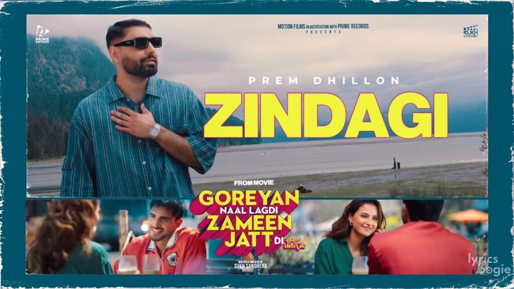 ZINDAGI LYRICS - Goreyan Naal Lagdi Zameen Jatt Di - Prem Dhillon ...
