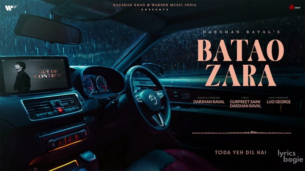 BATAO ZARA LYRICS बताओ ज़रा - Darshan Raval - Out of Control | LyricsBogie