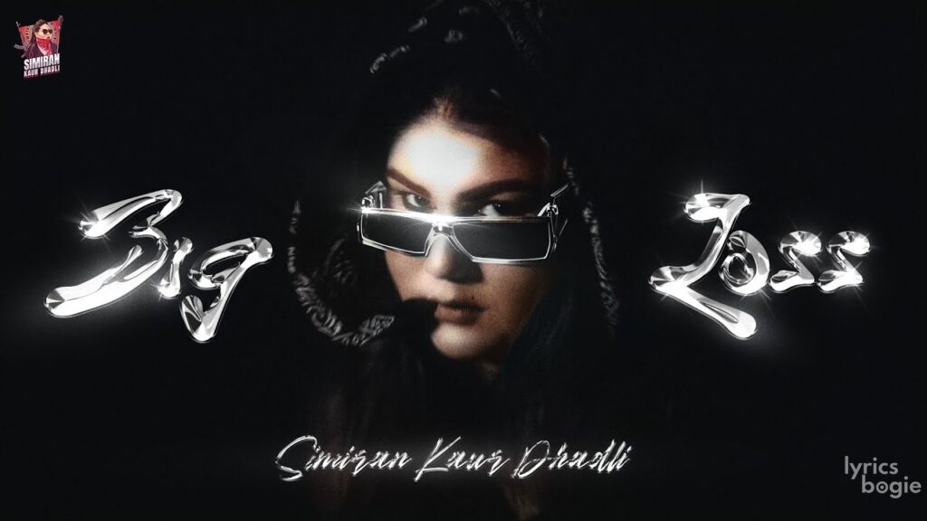 BIG LOSS LYRICS - Simiran Kaur Dhadli | LyricsBogie