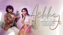 ACHHA JI MAIN HAARI LYRICS अच्छा जी मैं हारी - Ankush Bhardwaj, Ananya ...