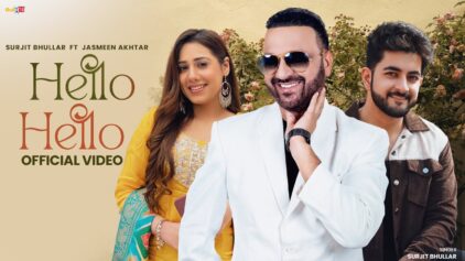 HELLO HELLO LYRICS - Surjit Bhullar, Jasmeen Akhtar | LyricsBogie